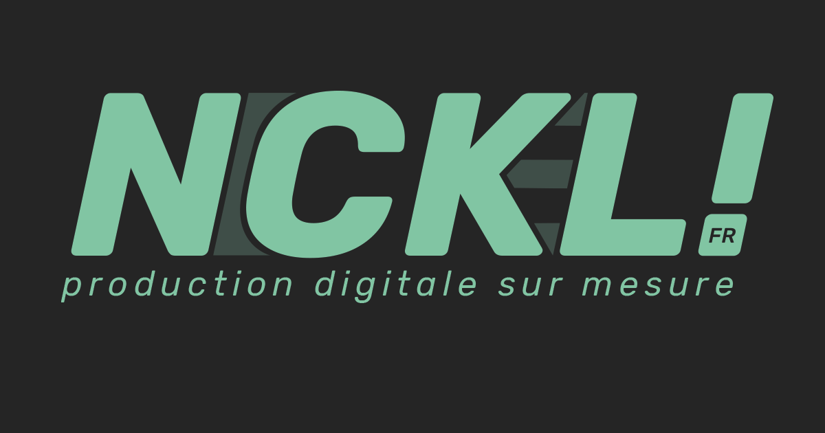 NCKL | Production digitale sur mesure